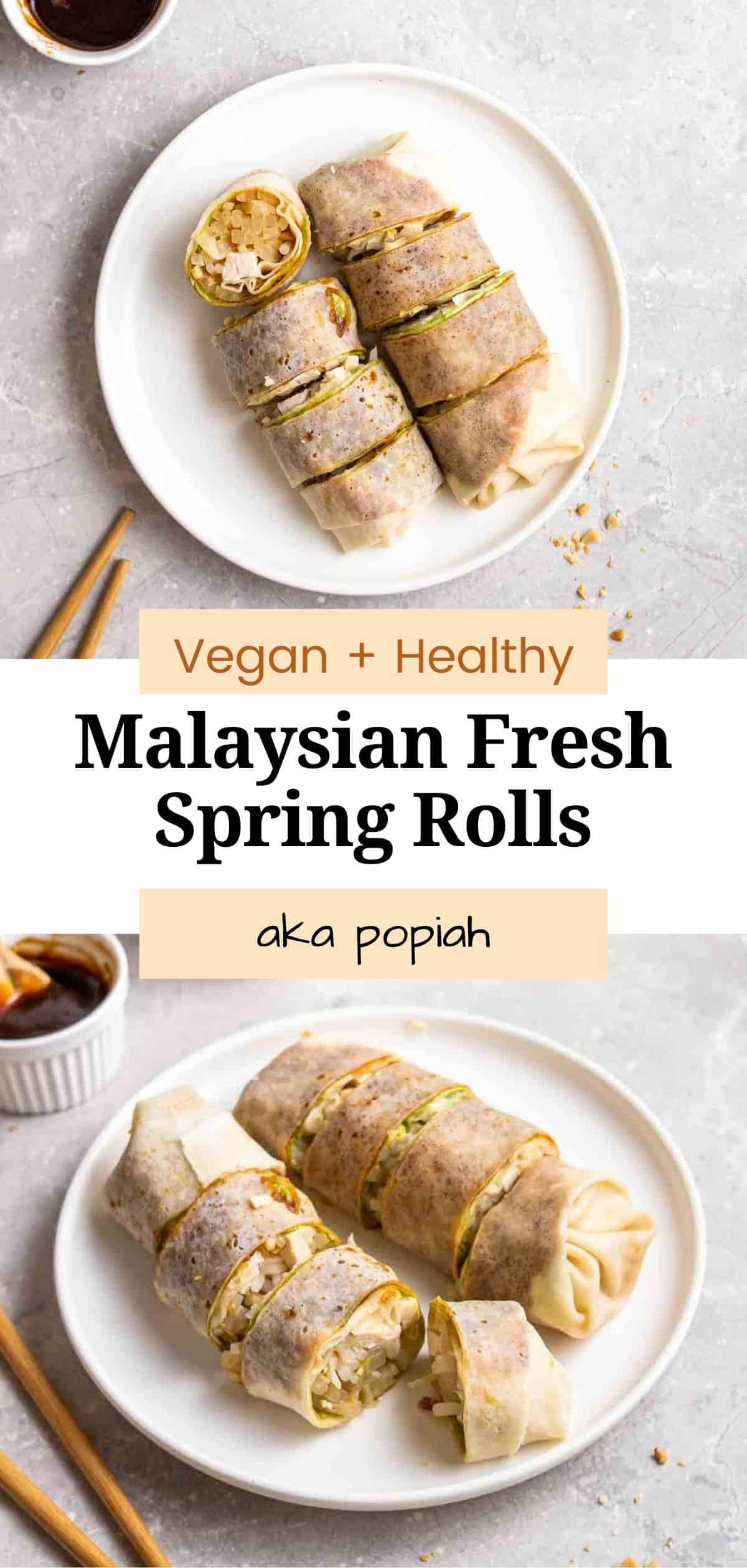 Popiah (Malaysian Spring Rolls) – My Plantiful Cooking
