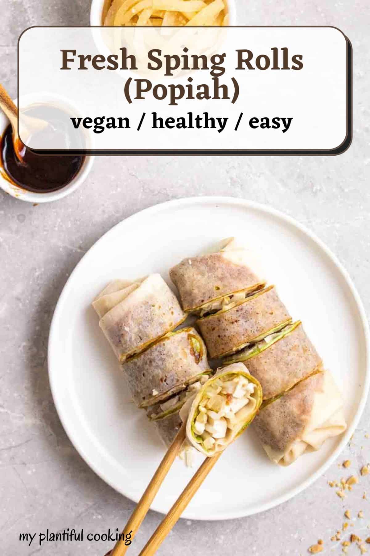 Popiah (Malaysian Spring Rolls) – My Plantiful Cooking
