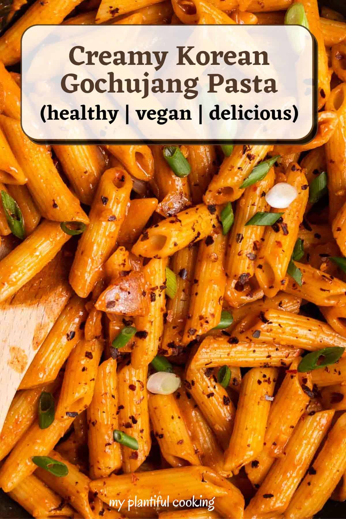 Creamy Korean Gochujang Pasta – My Plantiful Cooking