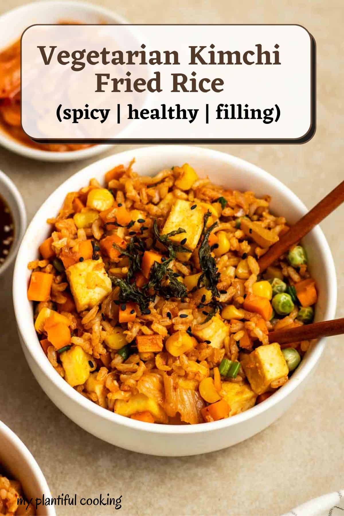 Vegan Kimchi Fried Rice – My Plantiful Cooking