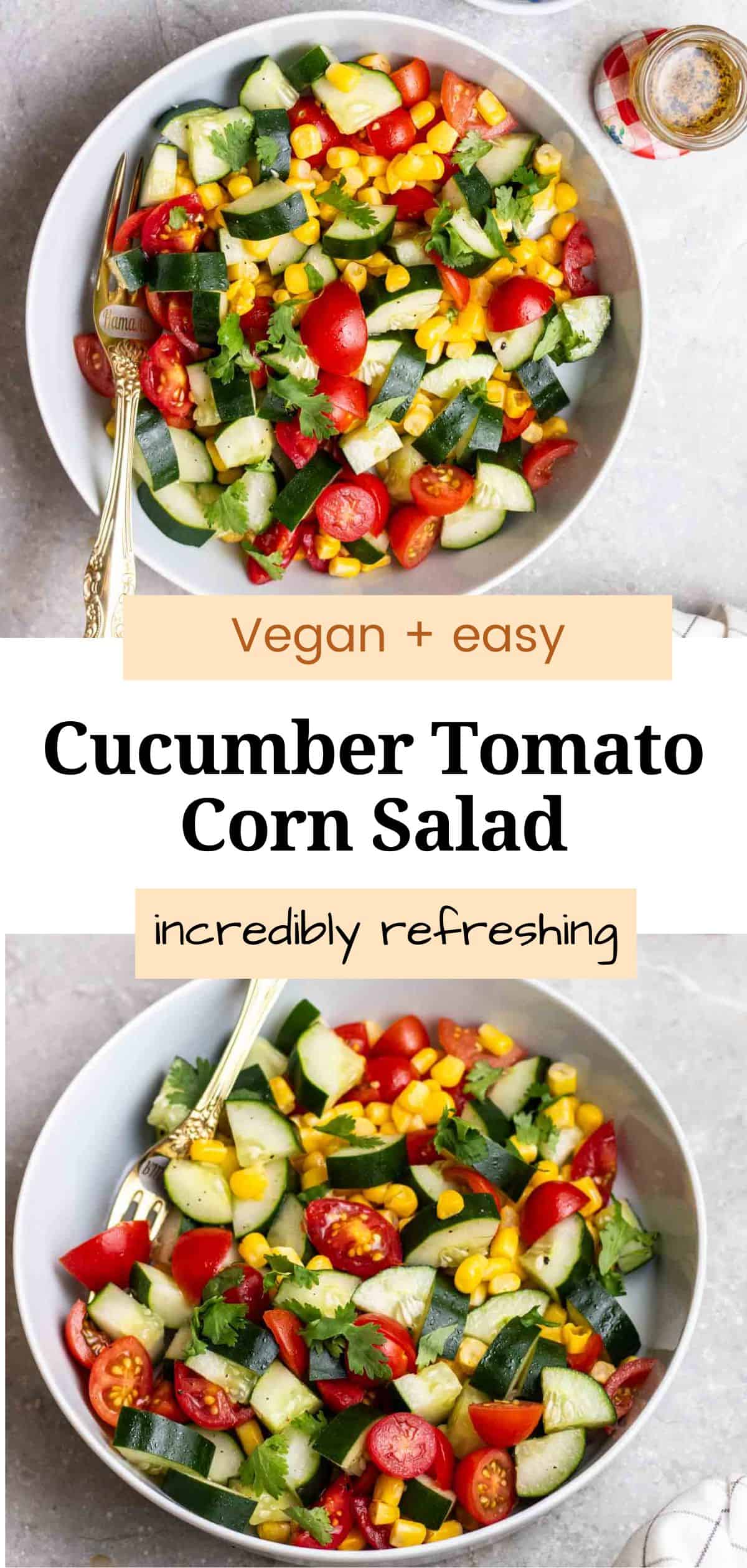 Tomato Cucumber Corn Salad – My Plantiful Cooking