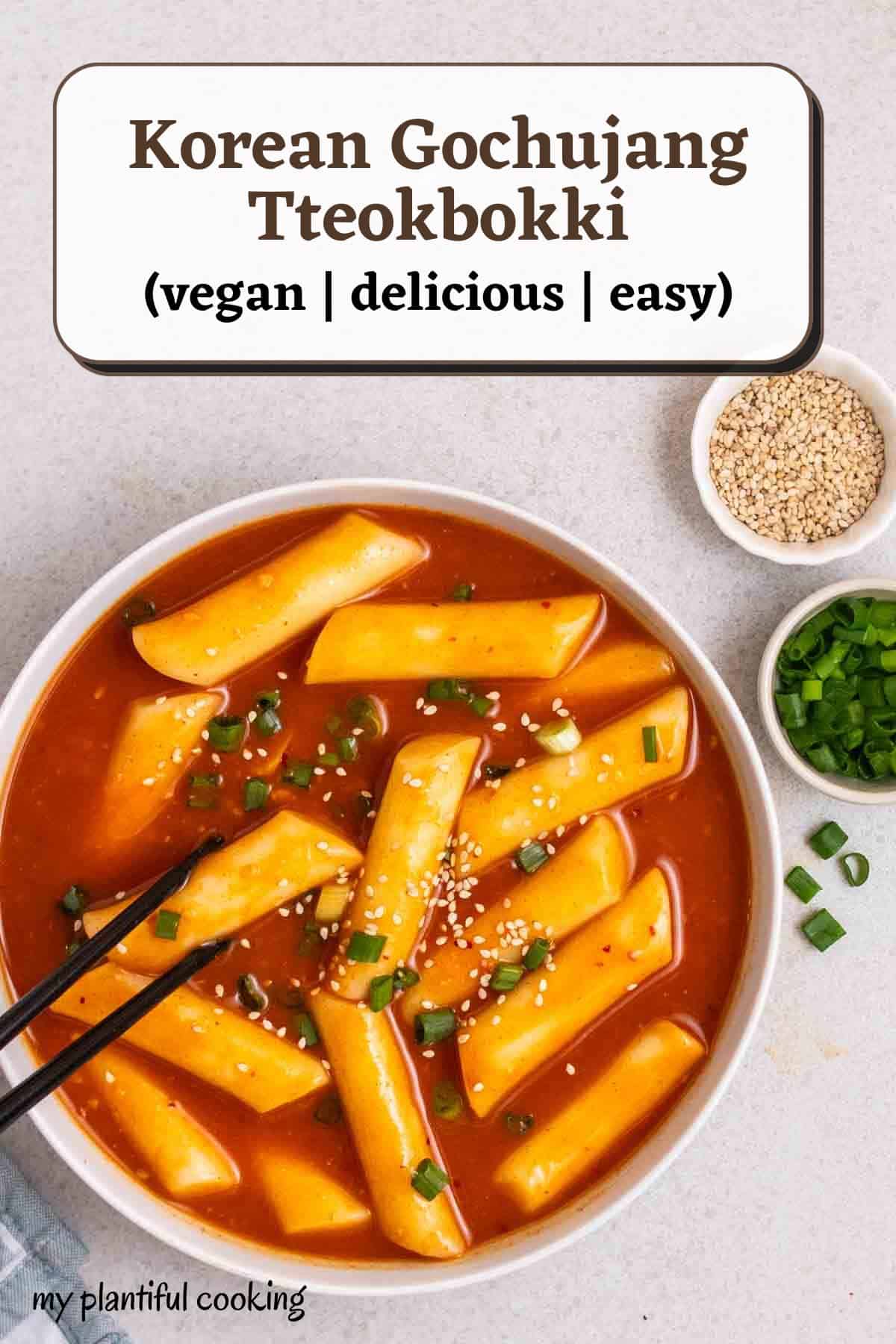 Vegan Tteokbokki (spicy rice cakes) – My Plantiful Cooking